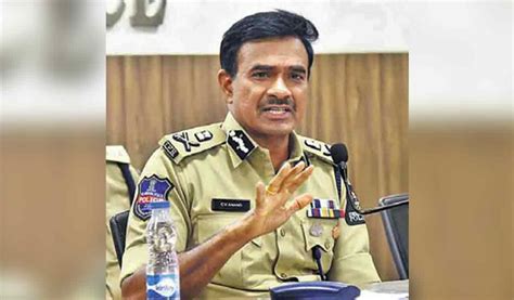 Hyderabad Commissioner Of Police C V Anand Apologizes For His Remarks On Media Telangana Today