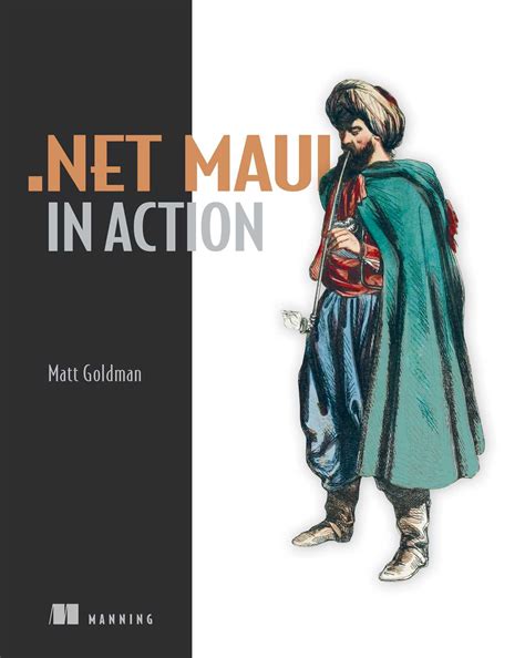 Net Maui In Action By Matt Goldman Goodreads
