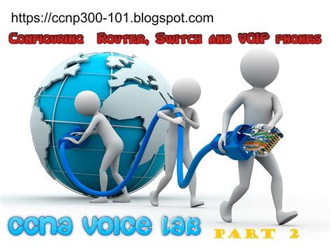 configuring router switch voip in cisco lab part 2 ccna voice lab
