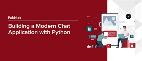 Building A Modern Chat Application With Python Pubnub