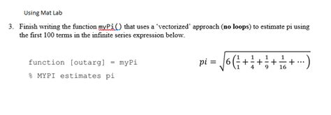 Solved Using Mat Lab 3 Finish Writing The Function Mypi