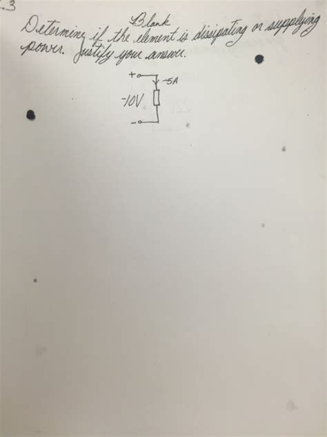 Solved Determine it the element is dissipating or supplying | Chegg.com