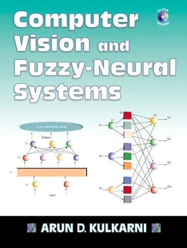 Computer Vision And Fuzzy Neural Systems Kulkarni Arun D 9780135705995 Abebooks