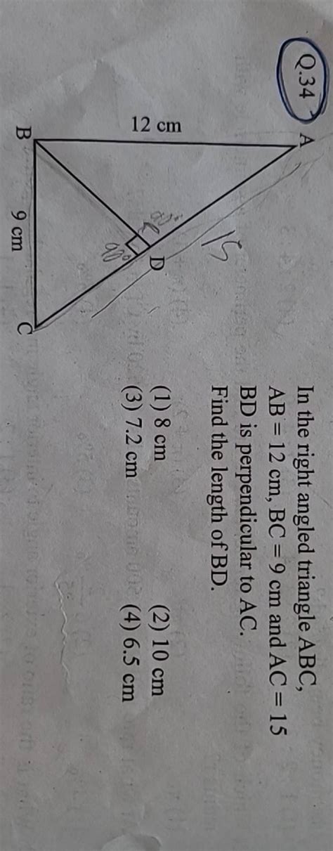In The Right Angled Triangle Abc Ab 12 Cm Bc 9 Cm And Ac 15 Bd Is Perpen