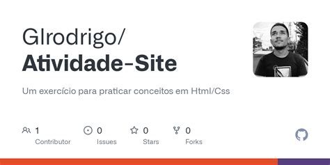 Github Glrodrigo Atividade Site Um Exerc Cio Para Praticar Conceitos Em Html Css