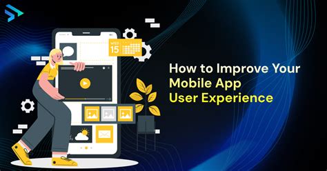 Effective Ways To Improve Your Mobile App User Experience
