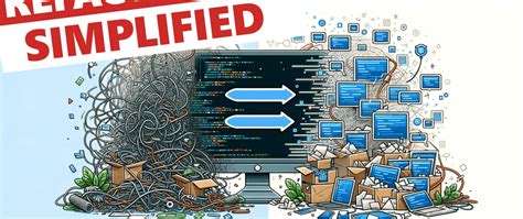 how to simplify your code with effective code refactoring dev community