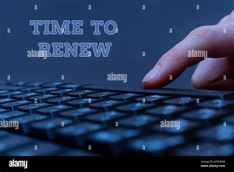 Inspiration Showing Sign Time To Renew Word Written On Extending The