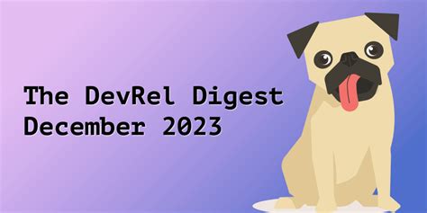 the devrel digest december 2023 devrel you should know part two and