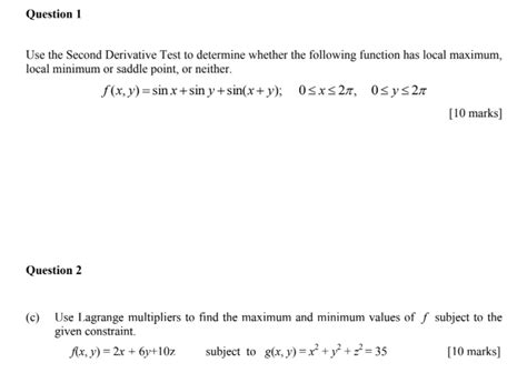 Question 1 Use The Second Derivative Test To Determine Whether The