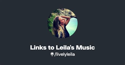 Links To Leila S Music Instagram Linktree