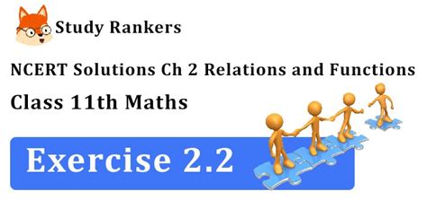 Ncert Solutions For Class 11 Maths Chapter 2 Relations And Functions Exercise 2 2