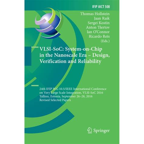 Springer Vlsi Soc System On Chip In The Nanoscale Era Design Verification And Reliability