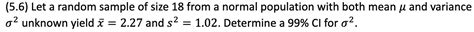 Solved 5 6 Let A Random Sample Of Size 18 From A Normal Chegg Com