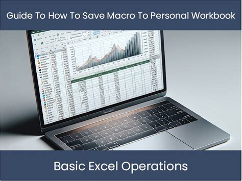 Guide To How To Save Macro To Personal Workbook