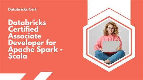 Databricks Certified Associate Developer For Apache Spark Scala Databricks Cert