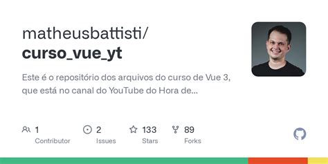 GitHub matheusbattisti curso vue yt Este é o repositório dos arquivos do curso de Vue que