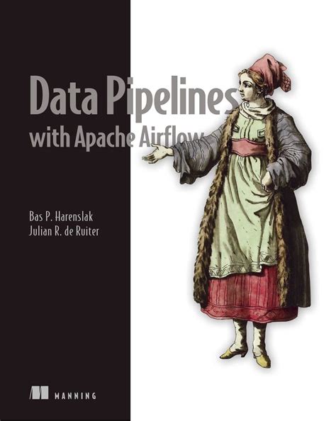 Data Pipelines With Apache Airflow By Bas P Harenslak From The Book Forest Sku 1lauhv002mps