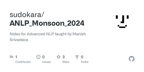 github sudokara anlp monsoon 2024 notes for advanced nlp taught by