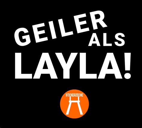 Stickerzeche Aufkleber Geiler Als Layla