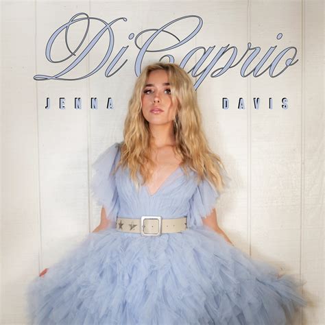 Jenna Davis Makes Artist Debut With New Song Dicaprio