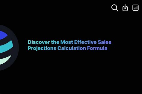 Discover The Most Effective Sales Projections Calculation Formula