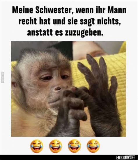 Meine Schwester Wenn Ihr Mann Recht Hat Und Sie Sagt Nichts Anstatt