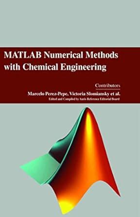 Buy Matlab Numerical Methods With Chemical Engineering Book Online At Low Prices In India