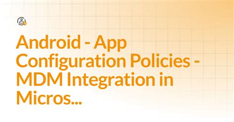 Android App Configuration Policies Mdm Integration In Microsoft Intune Secure Contacts App