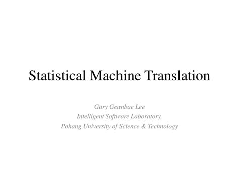 Ppt Statistical Machine Translation Powerpoint Presentation Free Download Id 9584408