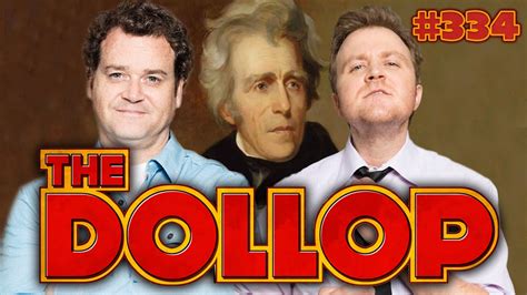 Andrew Jackson The Dollop 334 With Dave Anthony And Gareth Reynolds