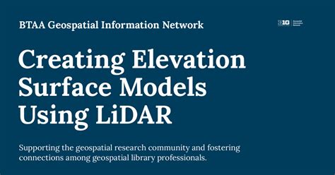 Creating Elevation Surface Models Using Lidar Btaa Geospatial
