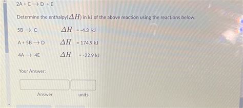 Solved Use The Table Of Above To Determine The Enthalpy Of Chegg