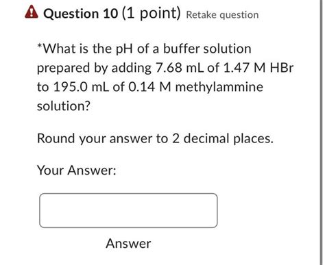 Solved Question 10 1 Point Retake Question What Is The Ph