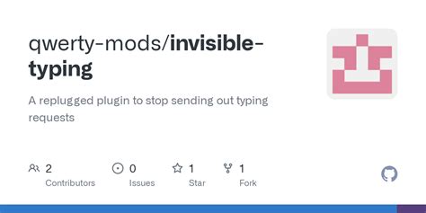 github qwerty mods invisible typing a replugged plugin to stop