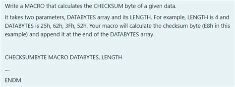 solved write a macro that calculates the checksum byte of a