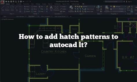 How To Add Hatch Patterns To Autocad Lt