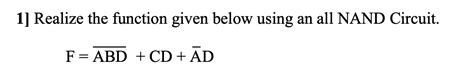 Solved Realize The Function Given Below Using An All NAND Chegg Com