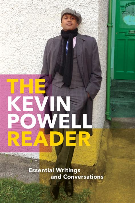 The Kevin Powell Reader Essential Writings And Conversations By Kevin