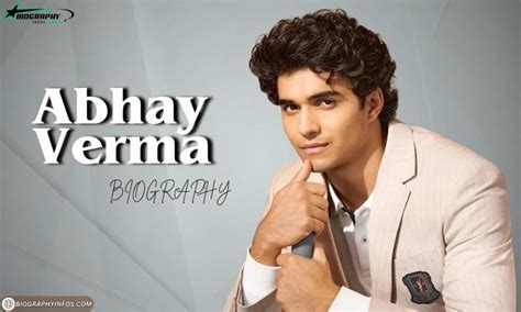 Abhay Verma Age Height Father Girlfriend Net Worth And More