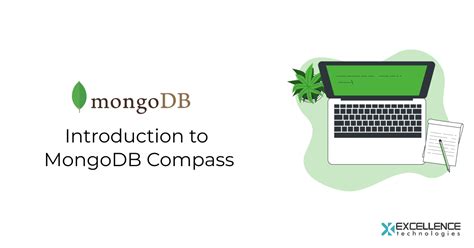 Introduction To Mongodb Compass Excellence Technologies