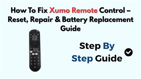 How To Fix Xumo Remote Control Reset Repair And Battery Replacement Guide Youtube
