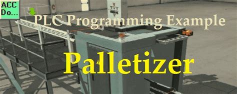 plc programming example palletizer acc automation