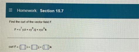 solved homework section 15 7 find the curl of the vector