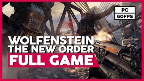 Wolfenstein: The New Order | Gameplay Walkthrough - FULL GAME | PC HD ...