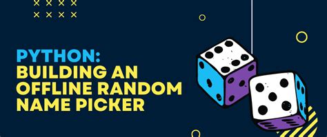 Python Building An Offline Random Name Picker Dev Community
