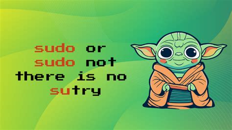 7 Ways To Tweak Sudo Command In Linux