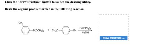 Solved Click The Draw Structure Button To Launch The