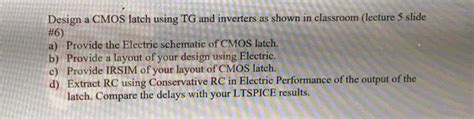 Design A Cmos Latch Using Tg And Inverters As Shown