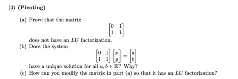 Solved 3 Pivoting A Prove That The Matrix 0111 Does